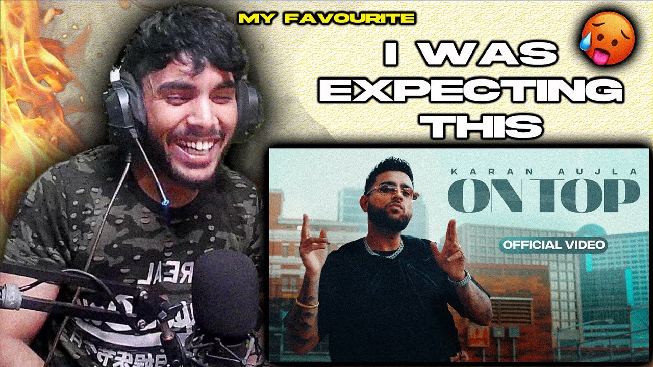 On Top (Full Video) @KaranAujlaOfficial Yeah Proof | KON VISHESH - YouTube