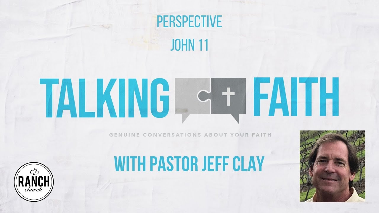 Talking Faith: Perspective || Pastor Jeff Clay || May 27, 2020 - YouTube