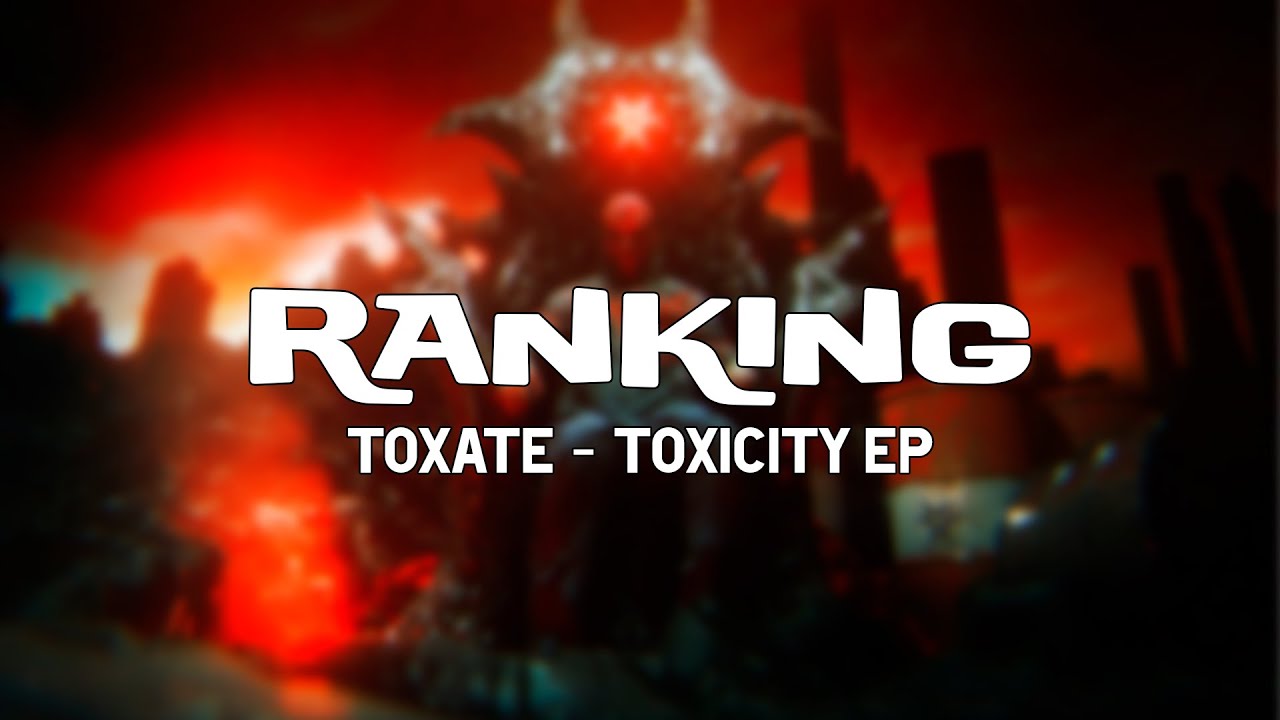 Ranking | TOXATE - Toxicity EP | 7 tracks - YouTube