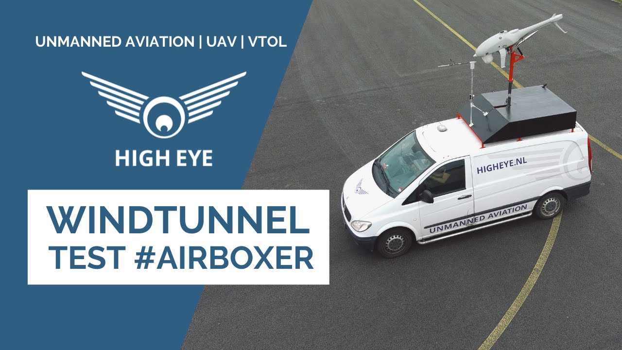 High Eye Undertakes Windtunnel Test with its Powerful VTOL BVLOS UAV ...