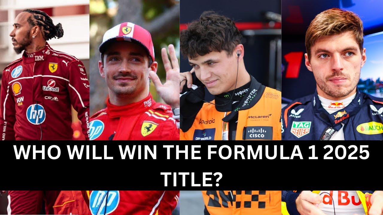WHO WILL WIN THE FORMULA 1 2025 TITLE??? - YouTube
