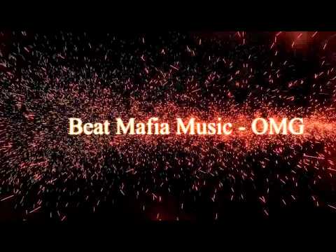 Beat Mafia Music - OMG