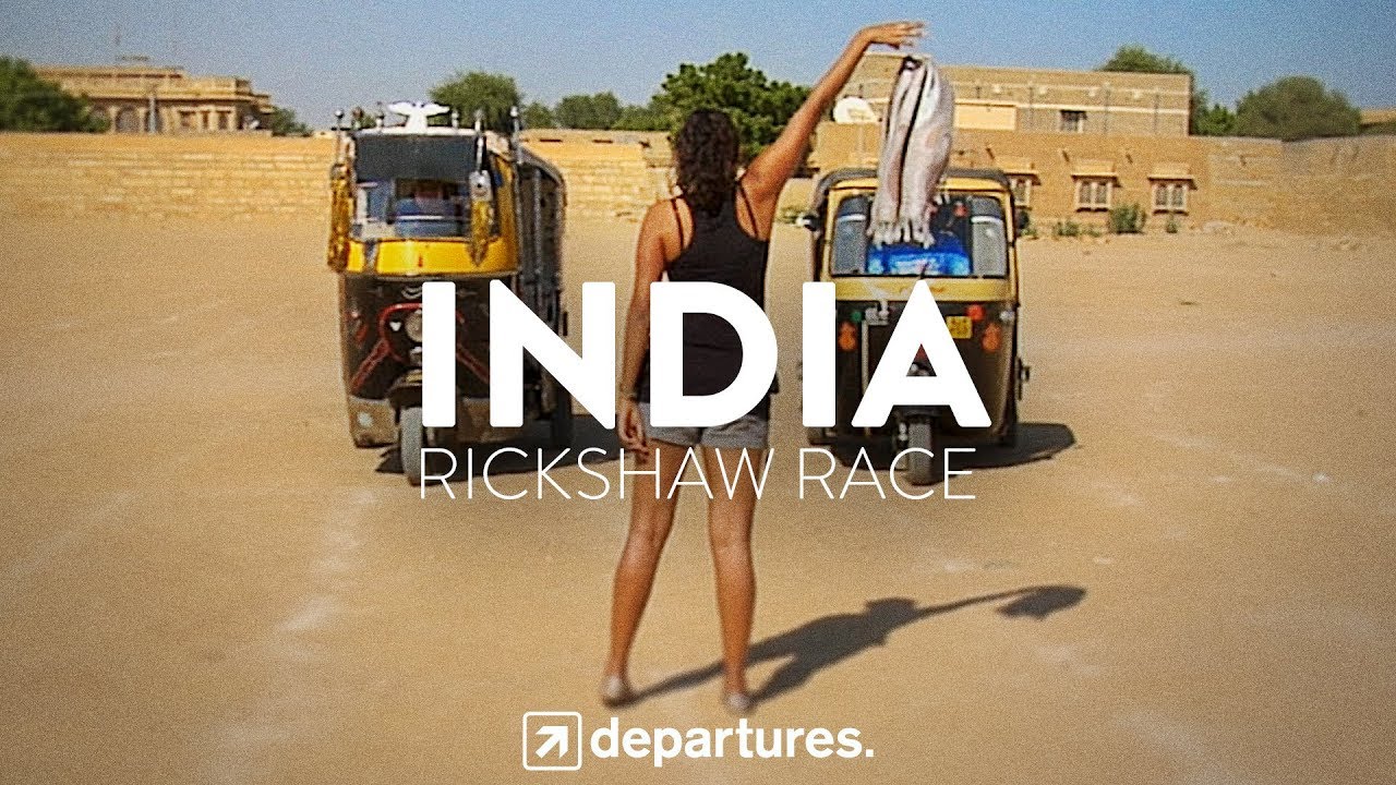 DEPARTURES | S1 E3 | INDIA | Rickshaw Race - YouTube