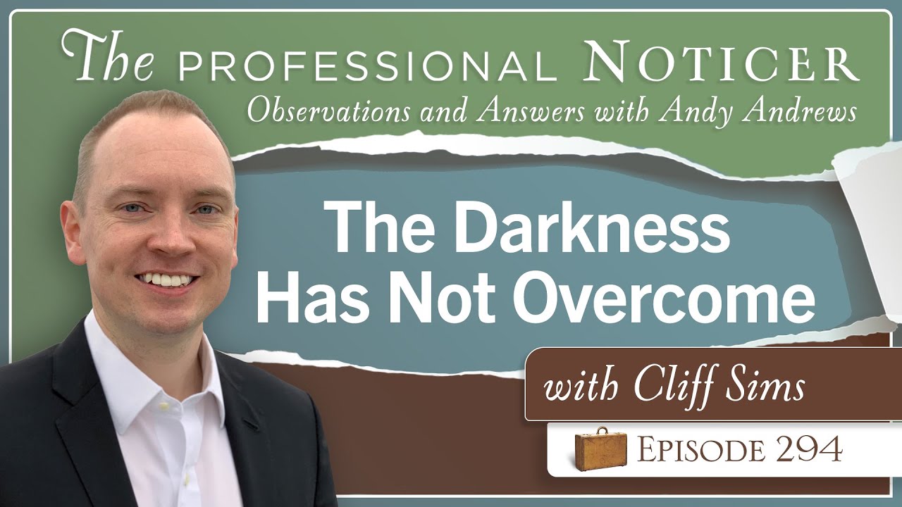The Darkness Has Not Overcome with Cliff Sims - YouTube