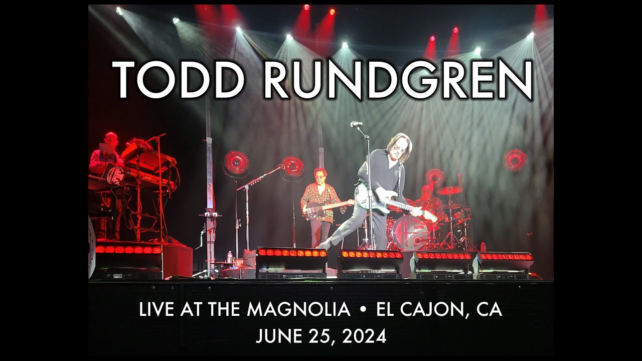 Todd Rundgren - Live at The Magnolia - El Cajon, CA - June 25, 2024 ...