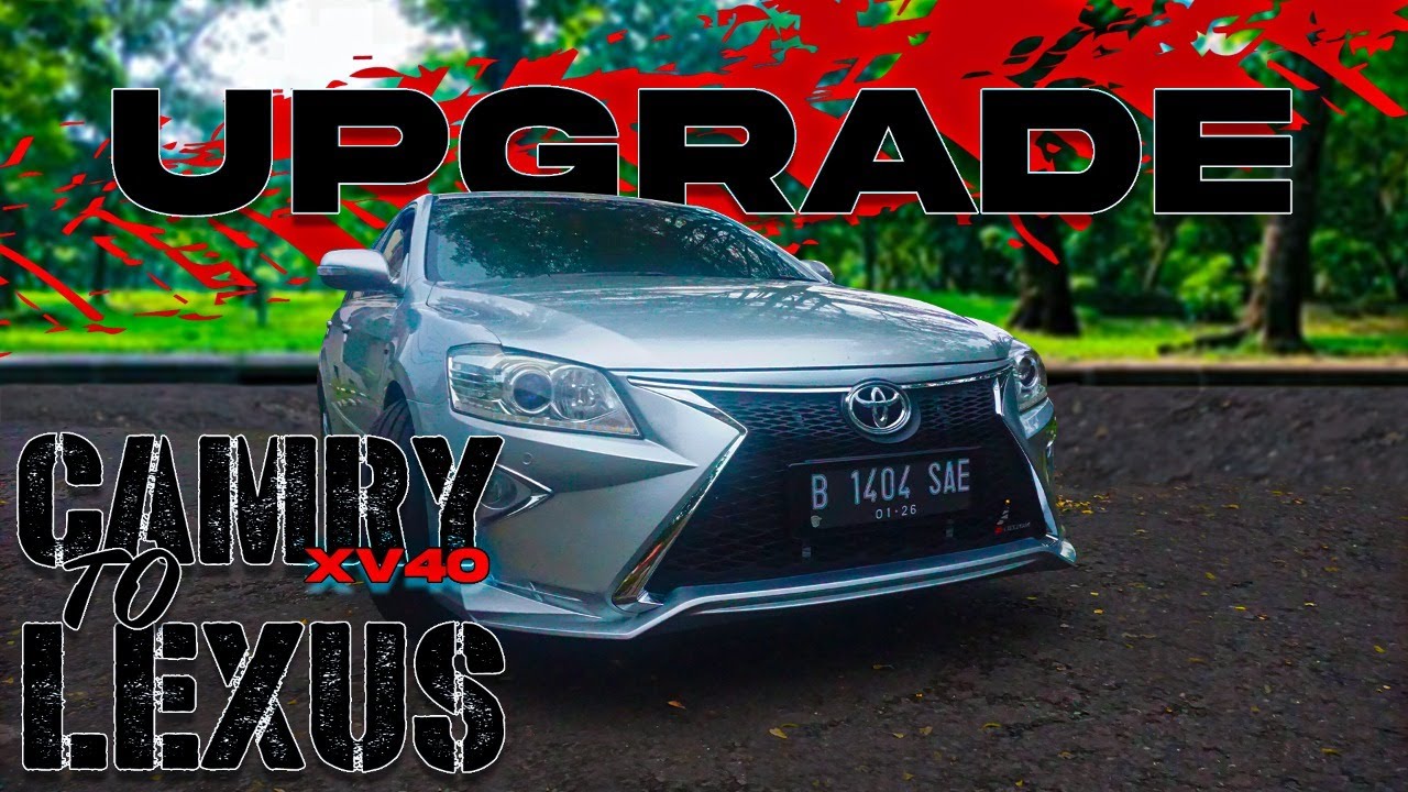 🔥CAMRY XV40🔥| CAMRY 2011 UPGRADE LEXUS - YouTube