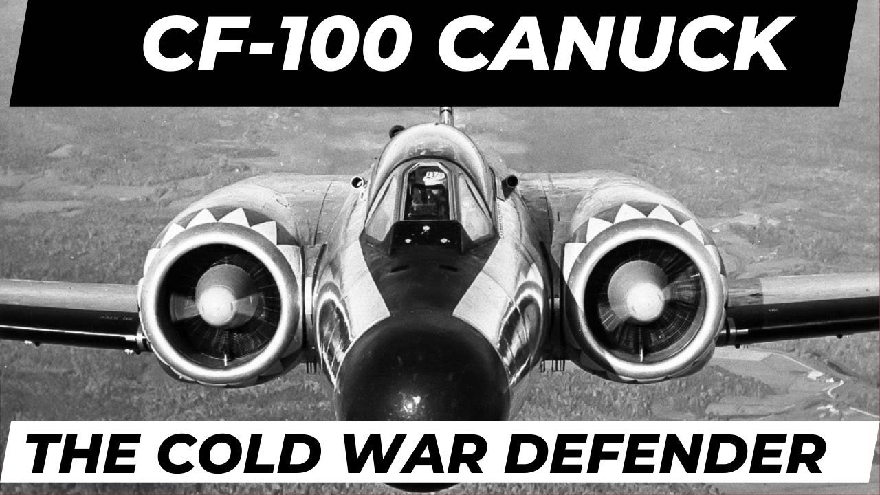 The Cold War Defender: The Avro Canada CF-100 Canuck Interceptor ...