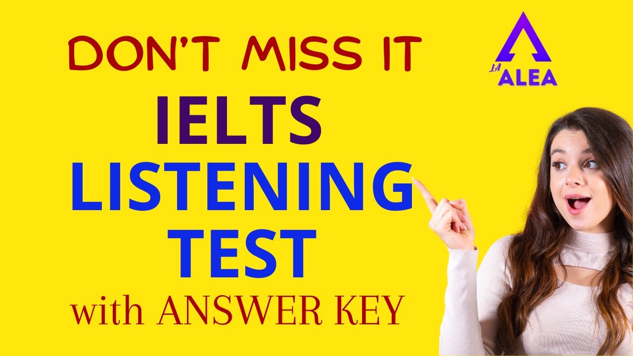 IELTS LISTENING TEST WITH ANSWER KEY|IELTS LISTENING PRACTICE TEST ...