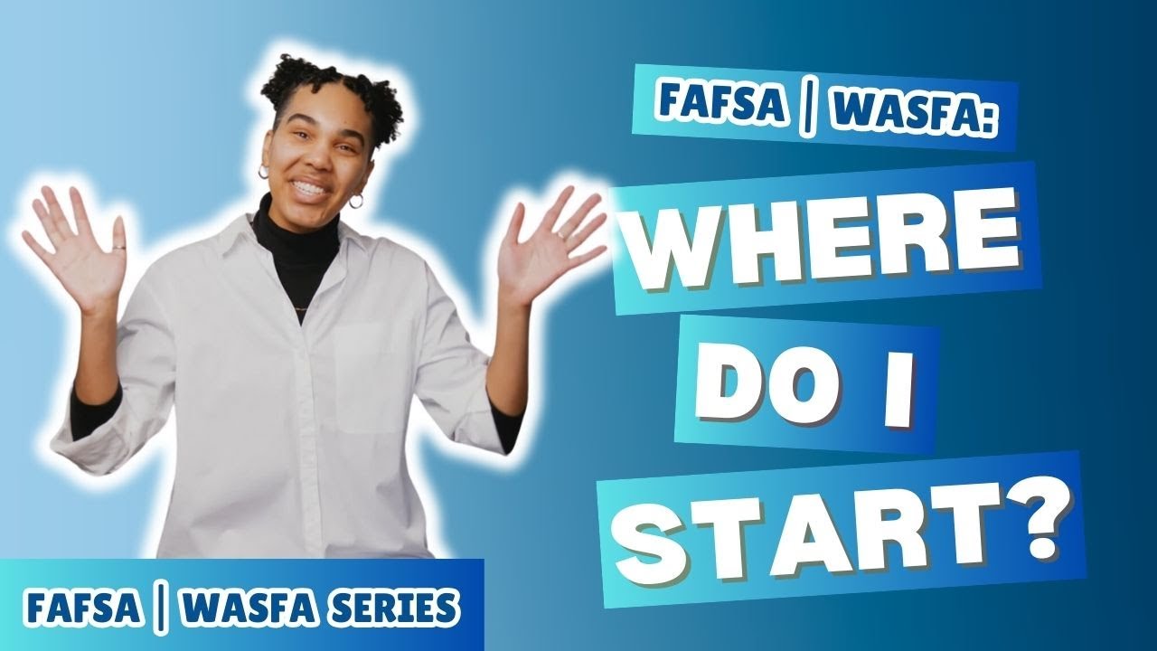 Intro to FAFSA and WASFA: FAFSA/WASFA Series (English) - YouTube