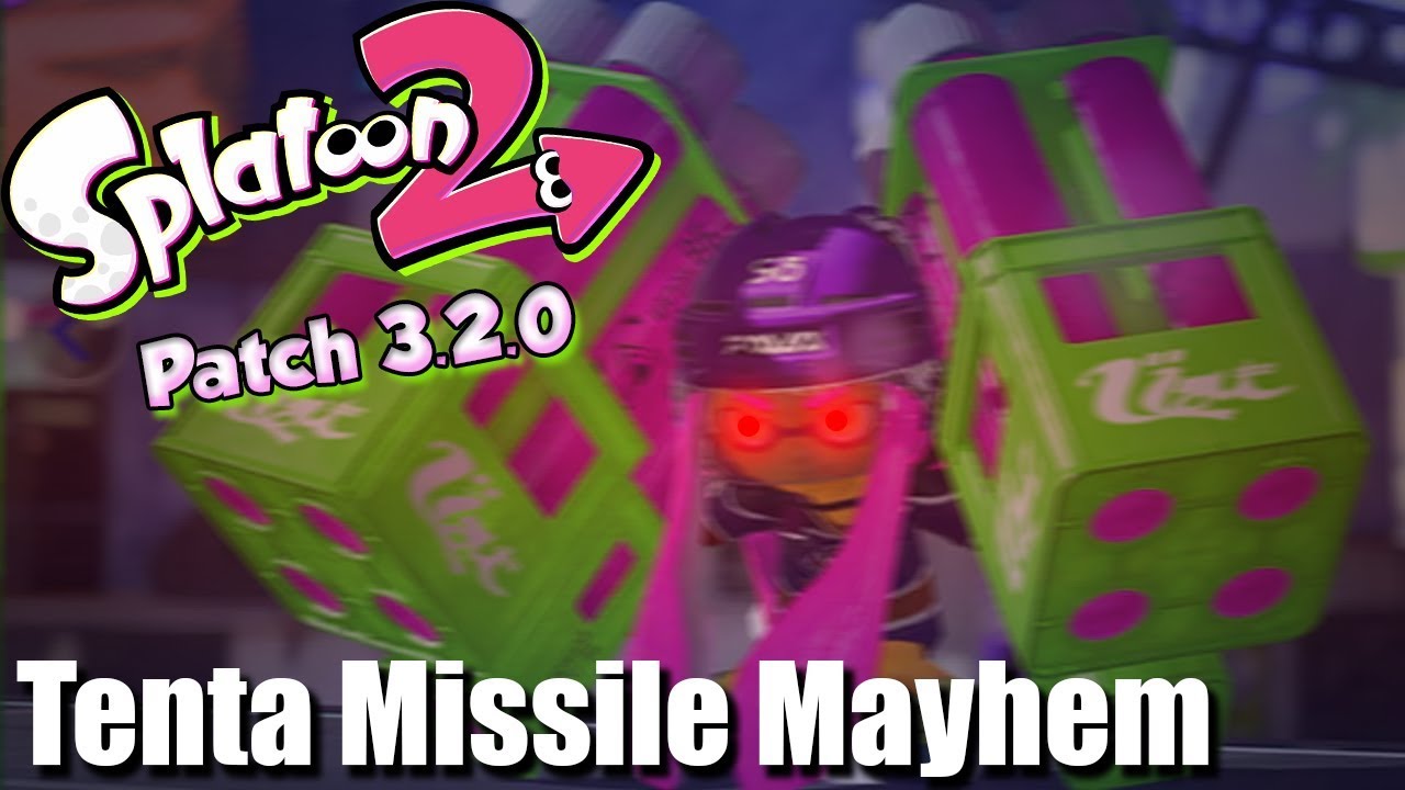 Splatoon 2 - Beware of Tenta Missile Mayhem!?!? (Patch Notes 3.2.0 ...