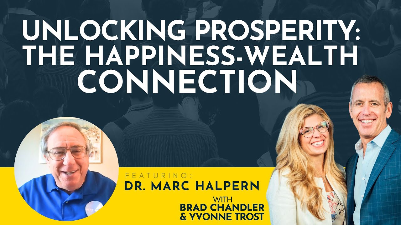 Unlocking Prosperity: The Happiness-Wealth Connection with Dr. Marc ...