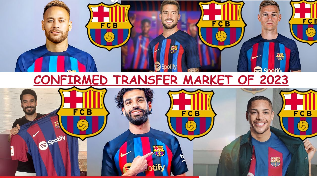 LATEST MARKET OF BARCELONA | LATEST SIGNING OF 2023 | TRANSFER MARKET ...