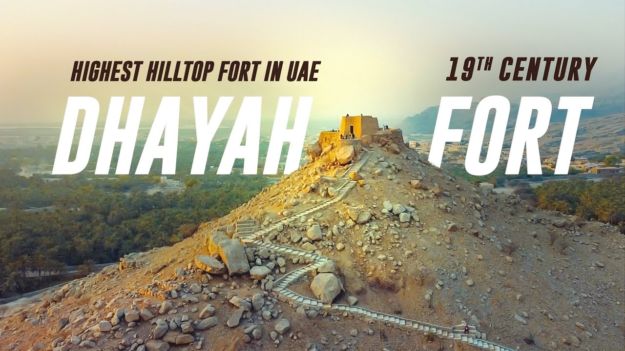 Highest hilltop 19th century fort in the UAE- Dhayah Fort Ras Al ...