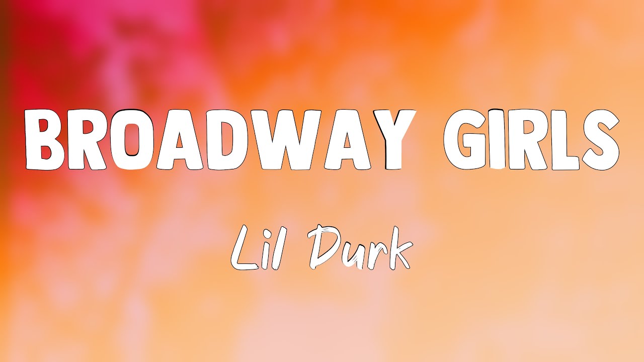 Broadway Girls feat. Morgan Wallen - Lil Durk {Lyrics Video} 🎻 - YouTube
