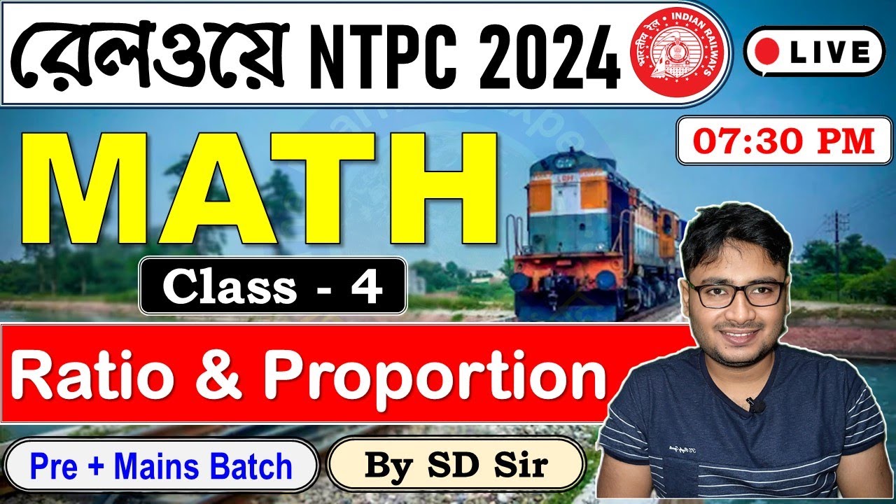 Ratio & Proportion | Class - 4 | RRB NTPC 2024 Maths Class (Pre+Mains) | Math Foundation Batch ...