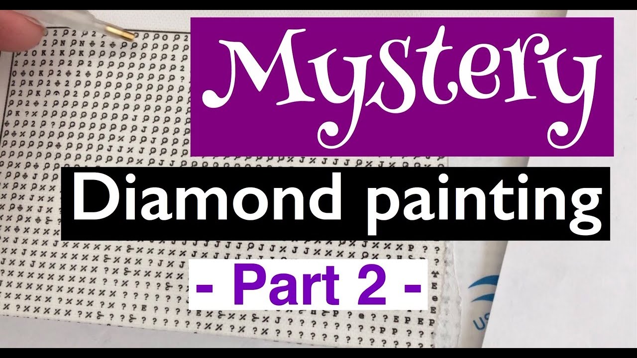 Mystery diamond painting part 2 - YouTube