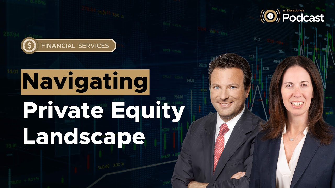 Private Equity Dealmaking: Challenges & Opportunities | EisnerAmper Podcast - YouTube