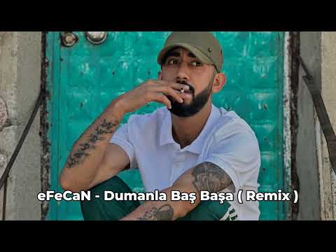 eFeCaN - Dumanla Baş Başa ( Remix )