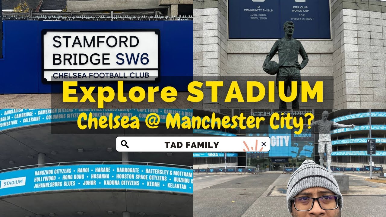Jalan jalan ke Stadium Stamford Bridge dan Stadium Etihad #chelseafC # ...
