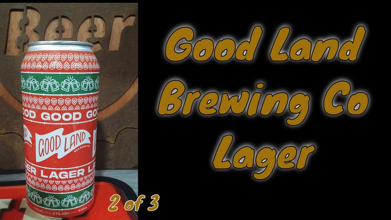 Good Land Brewing Co's Lager beer tasting 2 of 3. - YouTube