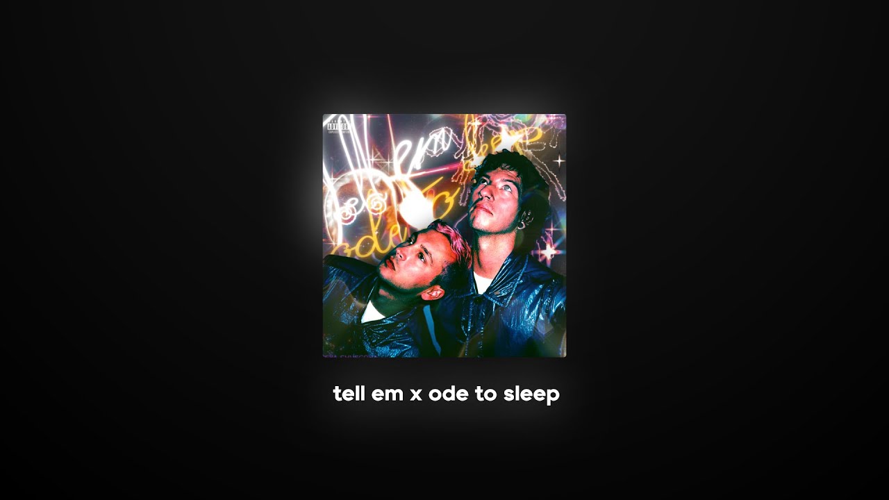 tell em x ode to sleep - YouTube