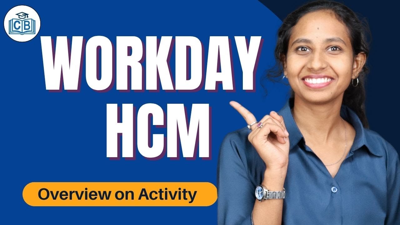 Workday HCM Overview on Activity | Overview on Activity in Workday HCM | Workday HCM ...