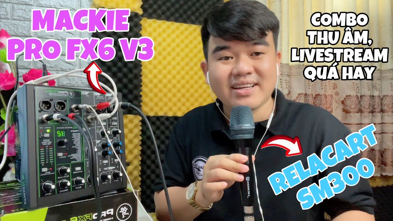 LHS | Bộ Thu Âm Livestream Karaoke Với Mixer Mackie Pro Fx6 V3 + Micro ...