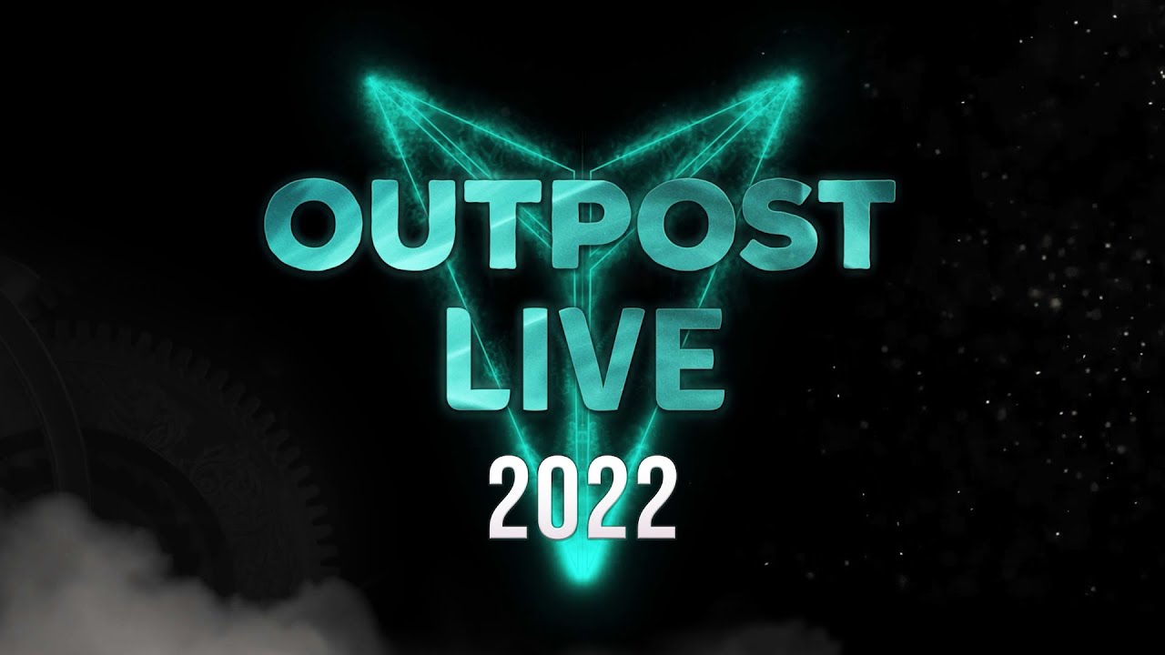Outpost Live 2022 Announcement - YouTube