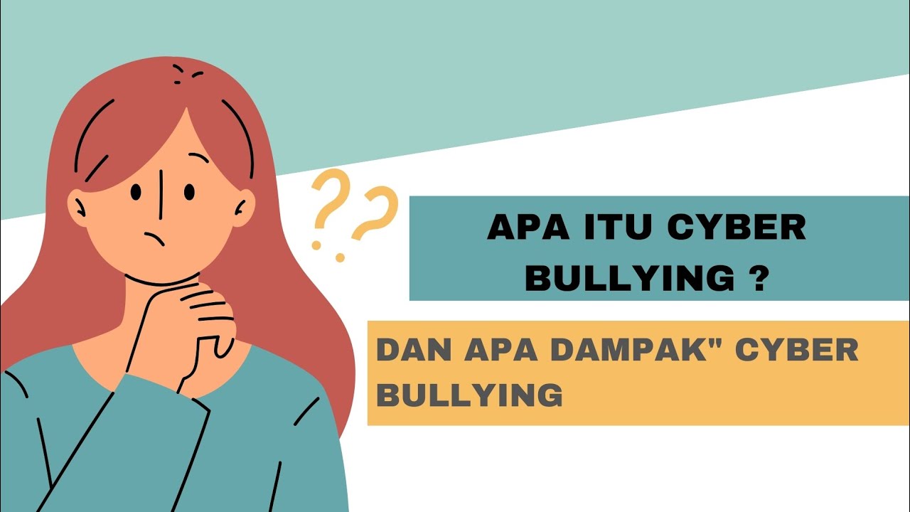 apa itu cyber bullying dan apa dampak" cyber bullying? - YouTube