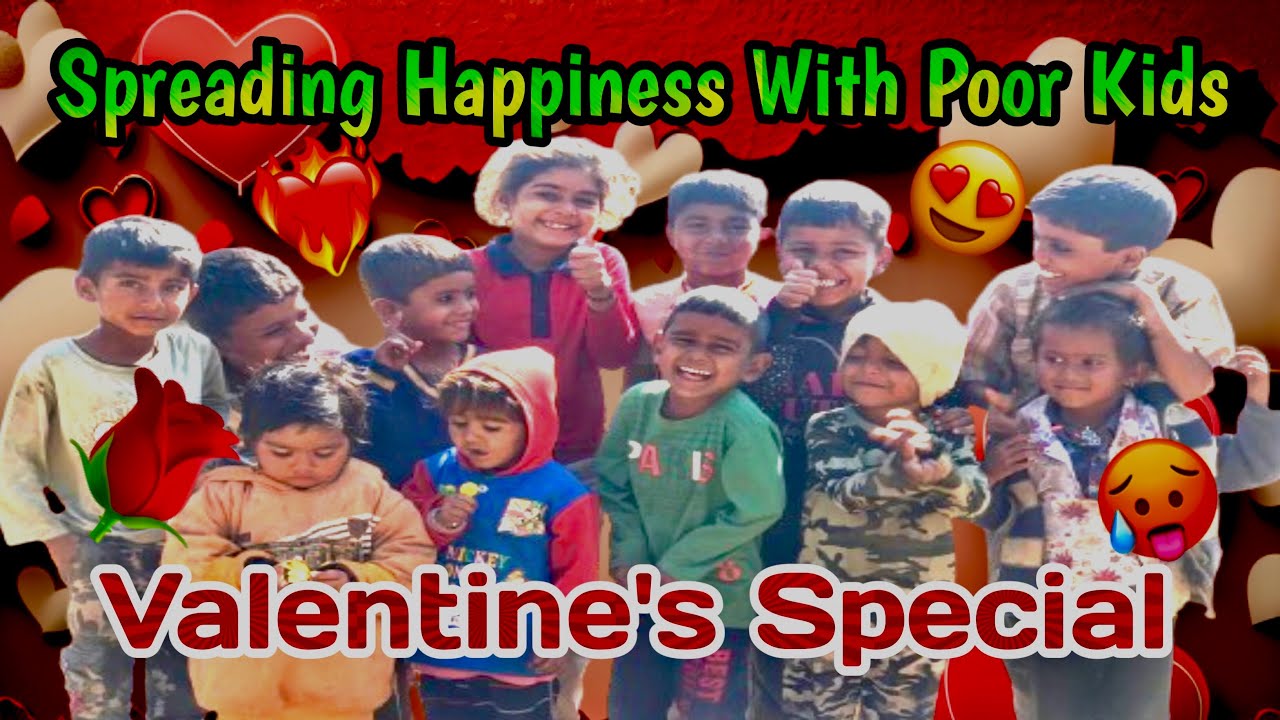 This Valentines Trying To Give Some Real Happiness To Poor Kids 🥺 ...