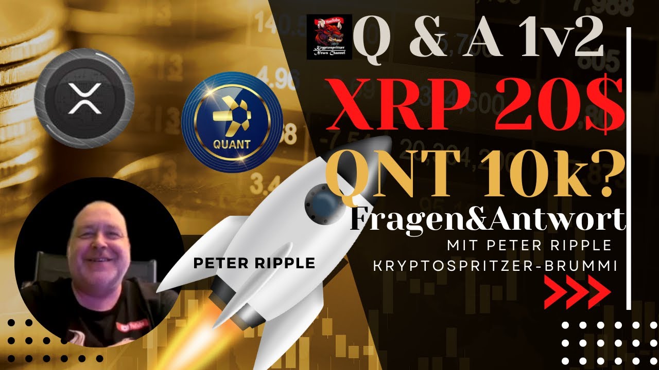 💥XRP 20$💥QNT 10.000$💥 Q&A mit Peter Ripple Teil 1v2 - YouTube