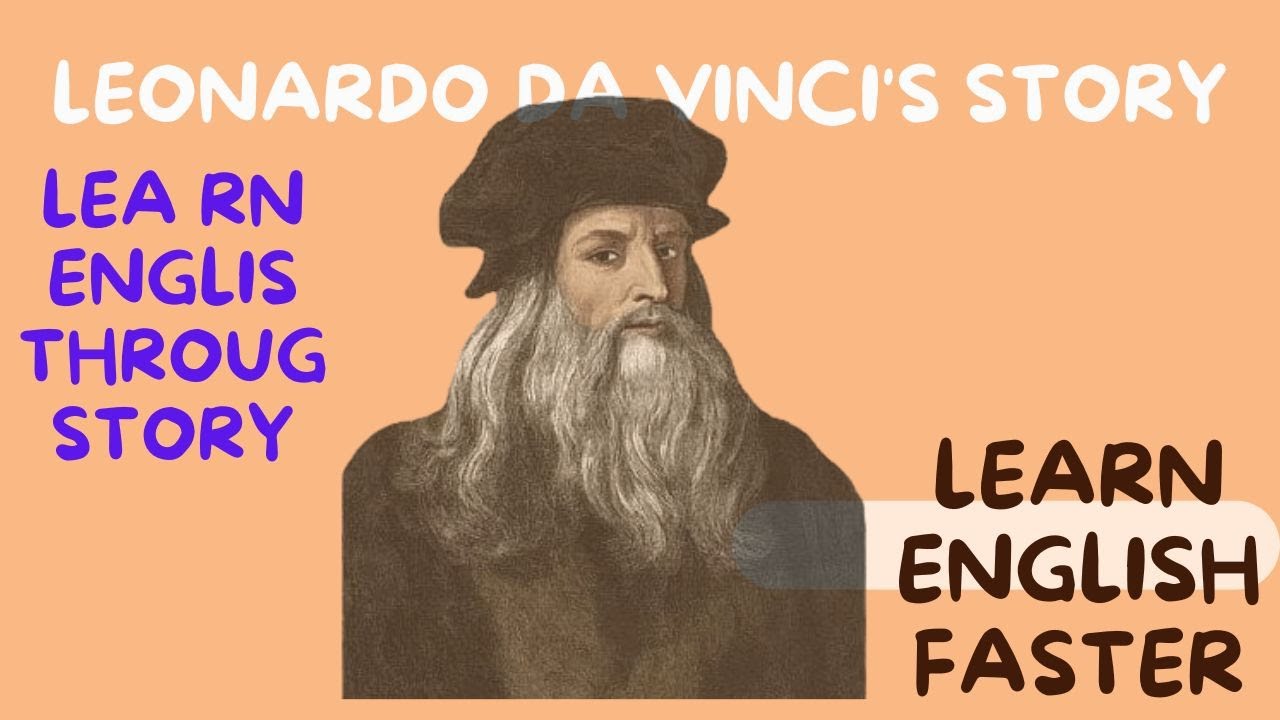 Leonardo da Vinci's Story || Learn English Through Story 🔥 || Listening ...