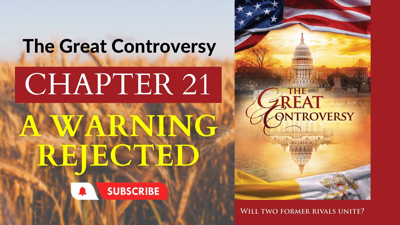 The Great Controversy - Chapter 21 - A Warning Rejected - Dramatized ...