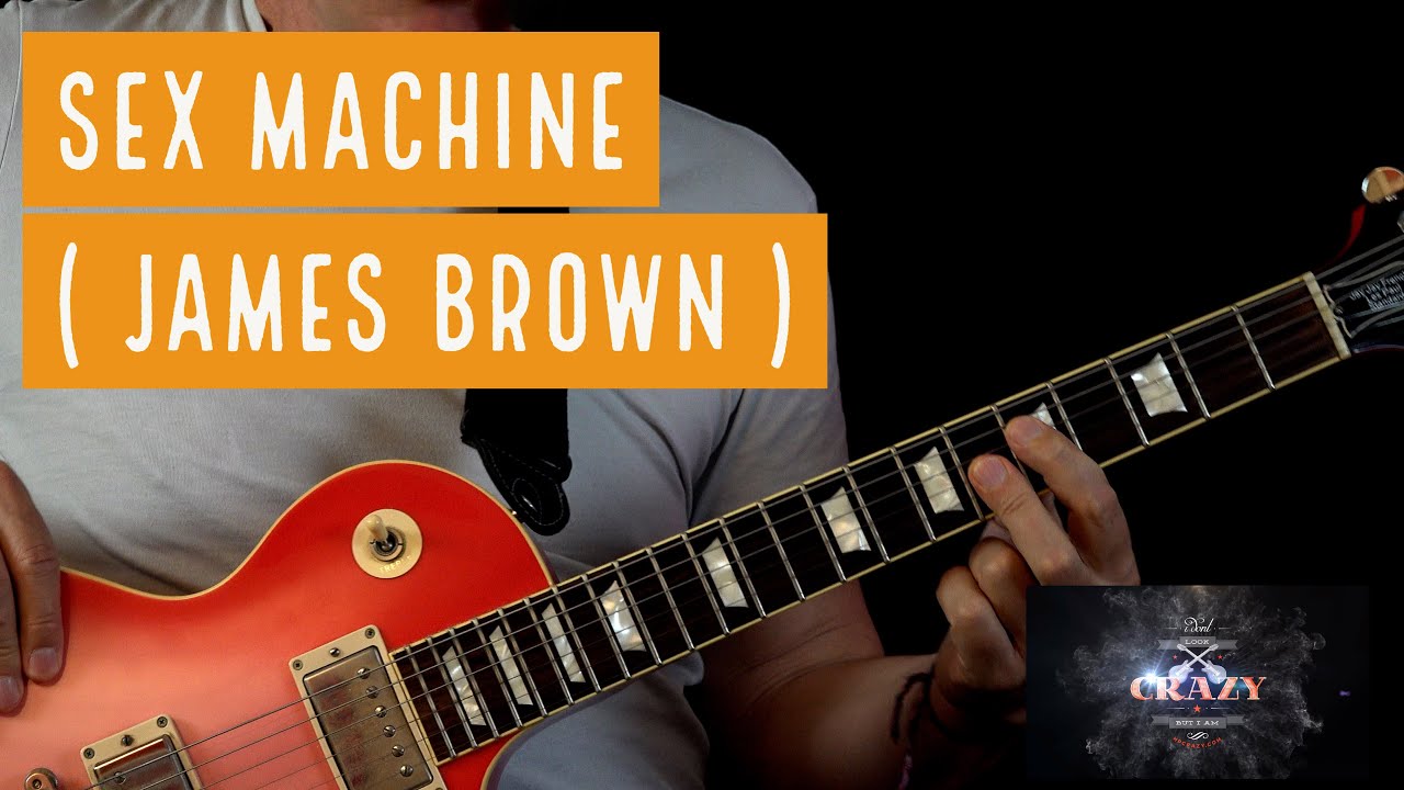 Sex Machine James Brown Guitar Lesson Youtube