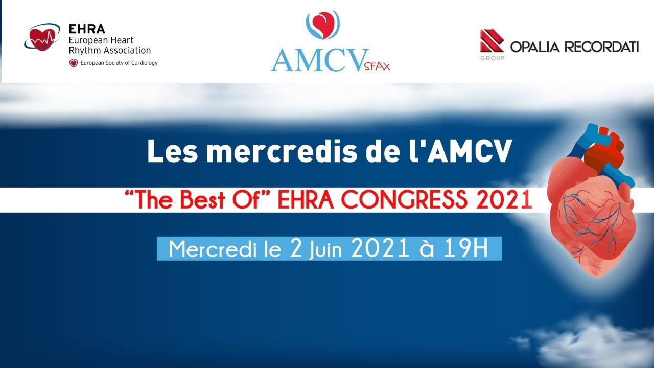 Les mercredis de l'AMCV: “The Best Of” EHRA CONGRESS 2021 - YouTube