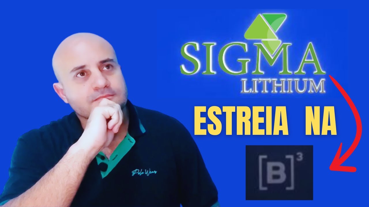 Ação SIGMA LITHIUM estreia na B3 e tem potencial incrível de ...