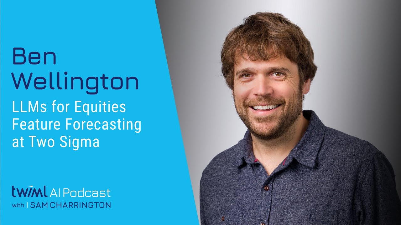 LLMs for Equities Feature Forecasting at Two Sigma [Ben Wellington ...