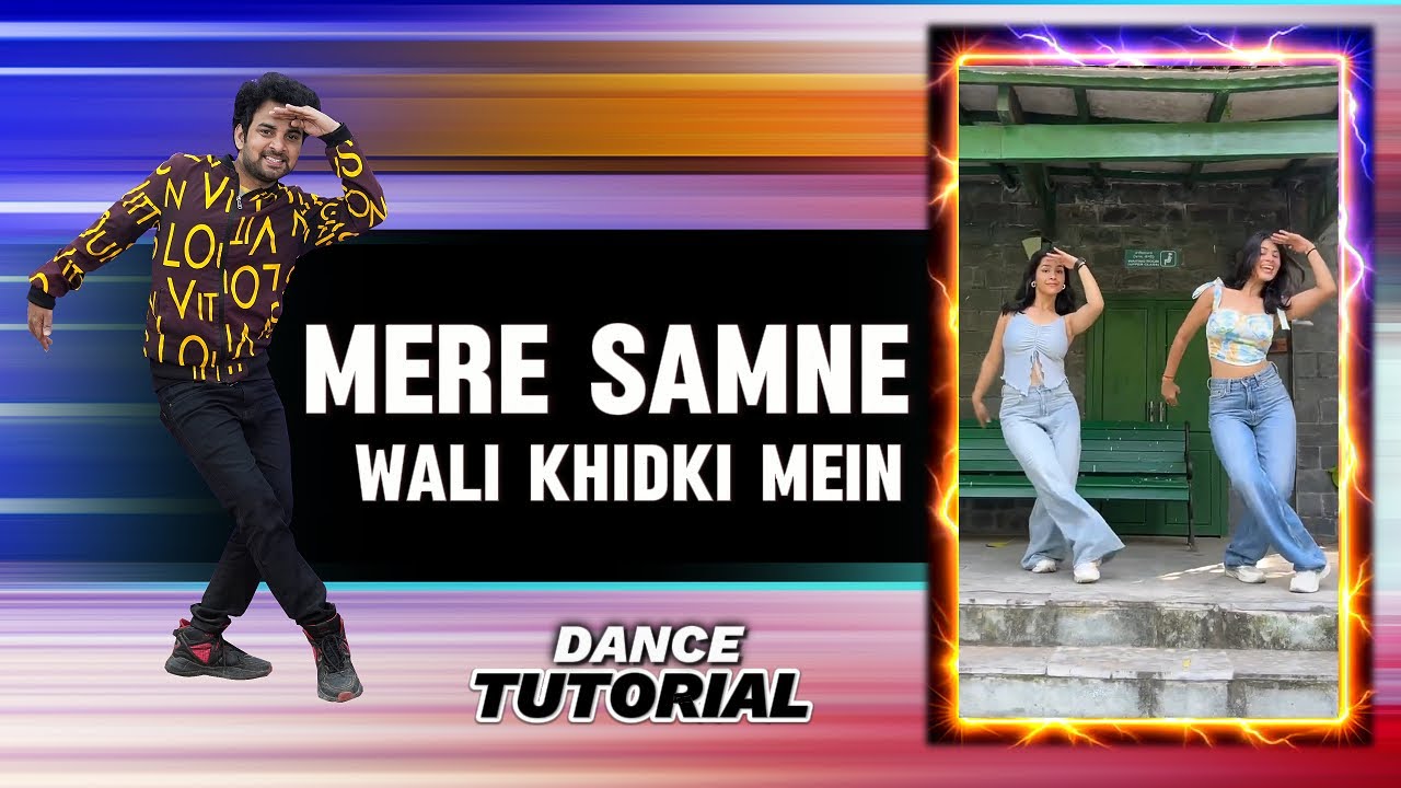 Mere Samne Wali Khidki Mein Dance Tutorial | Sheetal Payaal Dance | Ajay Poptron Tutorial - YouTube