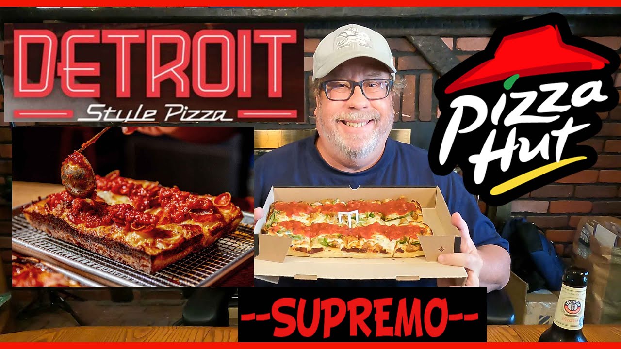 Pizza Hut® | DETROIT STYLE PIZZA - SUPREMO | Taste Test & Review ...
