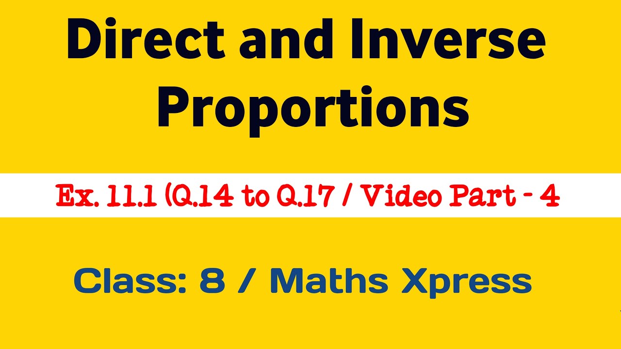 ex 11.1 (Q.14 to Q.17) class 8 | Direct and Inverse Proportions | Maths ...
