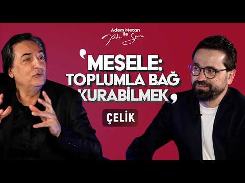 Çelik  | Peki Sonra? 5. Sezon |  @AdemMetan
