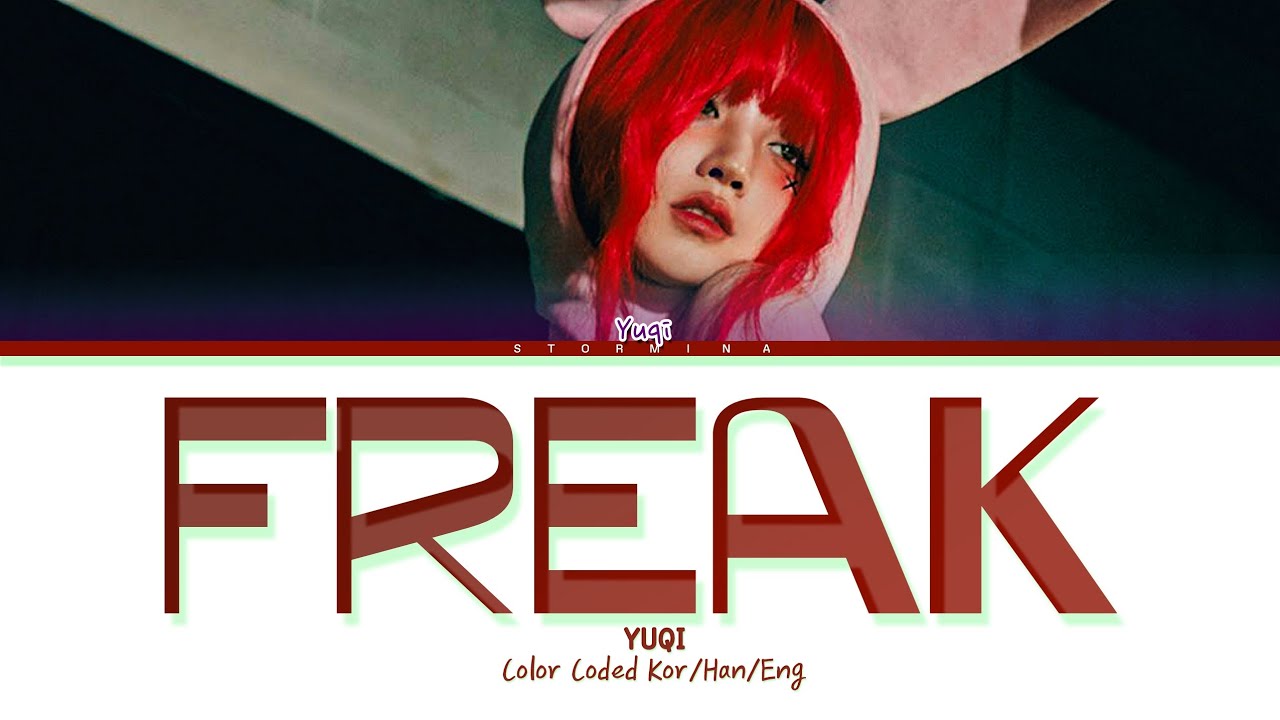 YUQI 'Freak' Lyrics (Color coded lyrics) - YouTube
