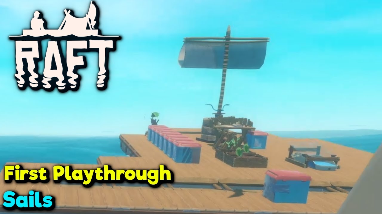 Sails - Raft Gameplay - First Playthrough - YouTube