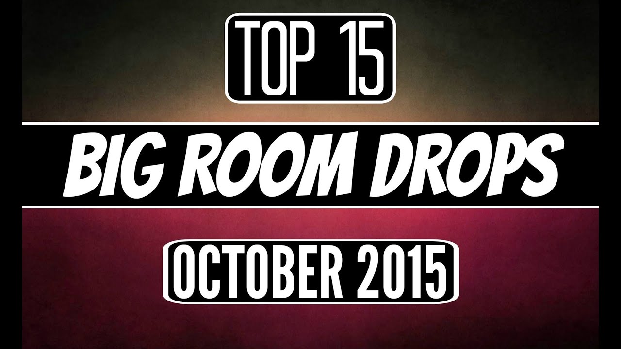 Top 15 Big Room Drops (October 2015) - YouTube