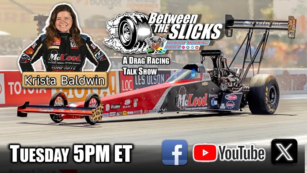 Between The Slicks #173 NHRA Top Fuel Driver & Owner Krista Baldwin ...