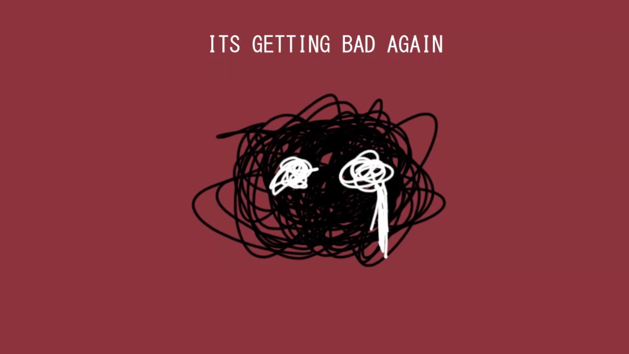 Its Getting Bad Again vent comfort Playlist YouTube its-getting-bad-again-vent-comfort-playlist-youtube
