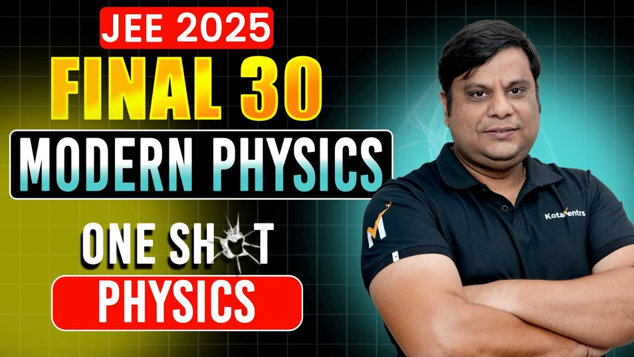 Modern Physics: COMPLETE Chapter in 1 Shot | JEE Mains 2025 | Class 11 ...