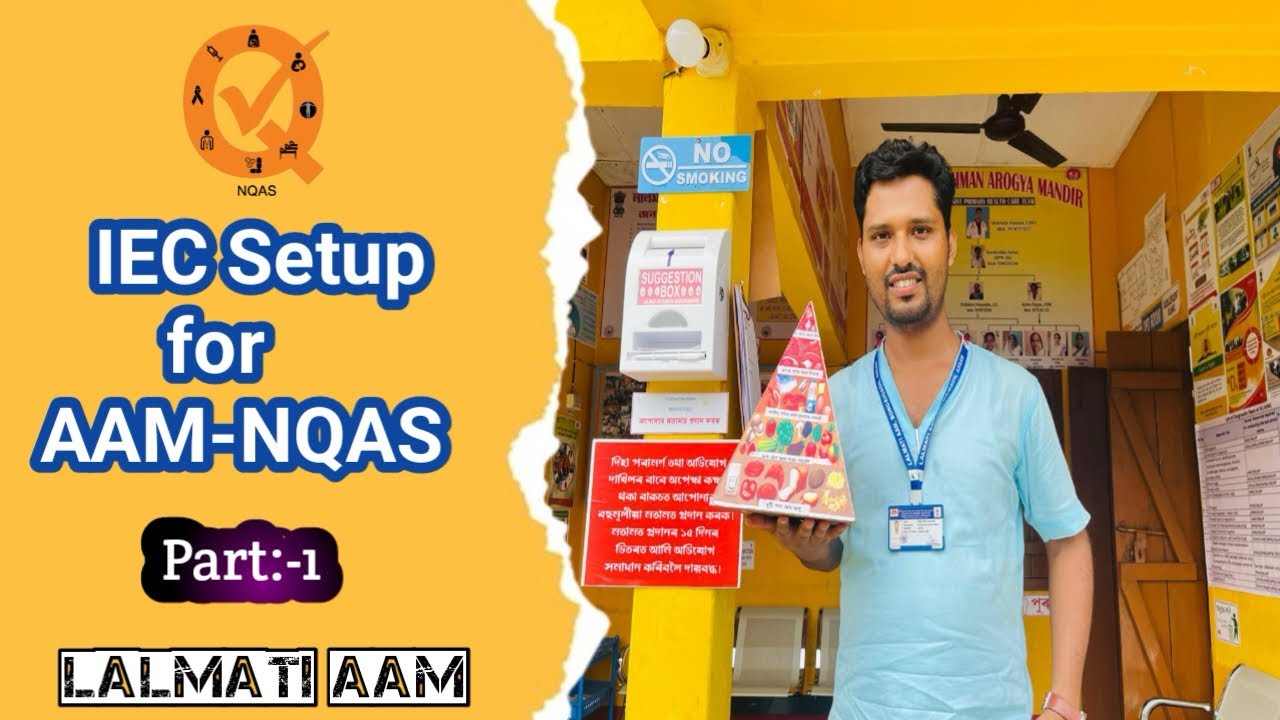 IEC Setup for NQAS at Ayushman Arogya Mandir,LalmatiAAM,Bongaigaon ...