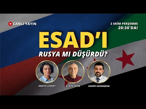 Esad'ı Rusya mı devirdi? Putin'in Suriye planı ne? Aydın Sezer ve Sarkis Kassarjian ile konuşuyoruz.