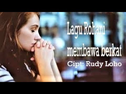 Lagu Rohani membawa berkat || Lagu Rohani Kristen - Official Music ...